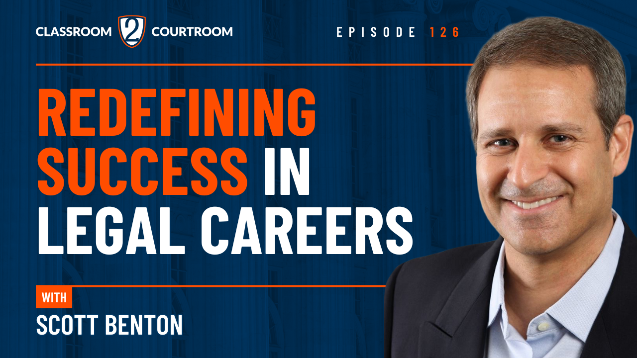 Redefining Success in Legal Careers - Classroom 2 Courtroom Redefining Success in Legal Careers - Classroom 2 Courtroom