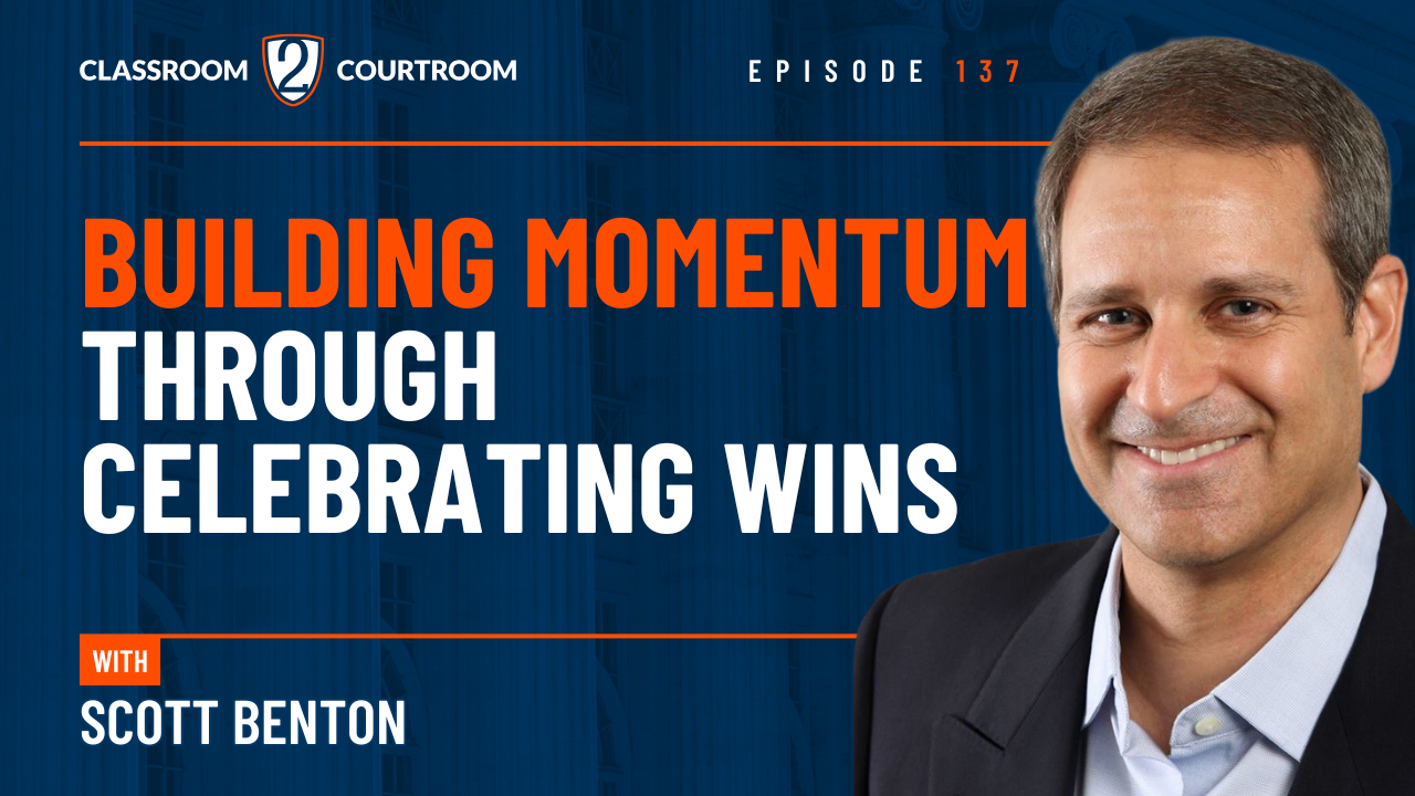 Building Momentum Through Celebrating Wins - Classroom 2 Courtroom