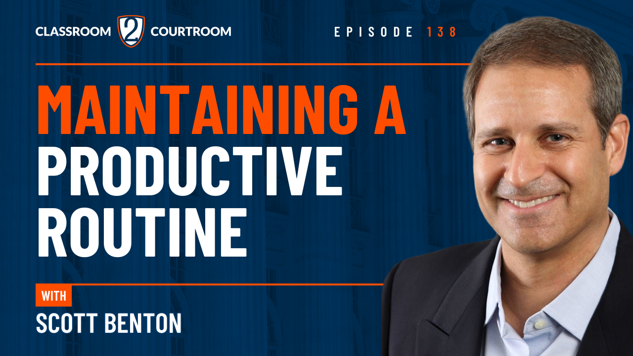 Maintaining a Productive Routine - Classroom 2 Courtroom